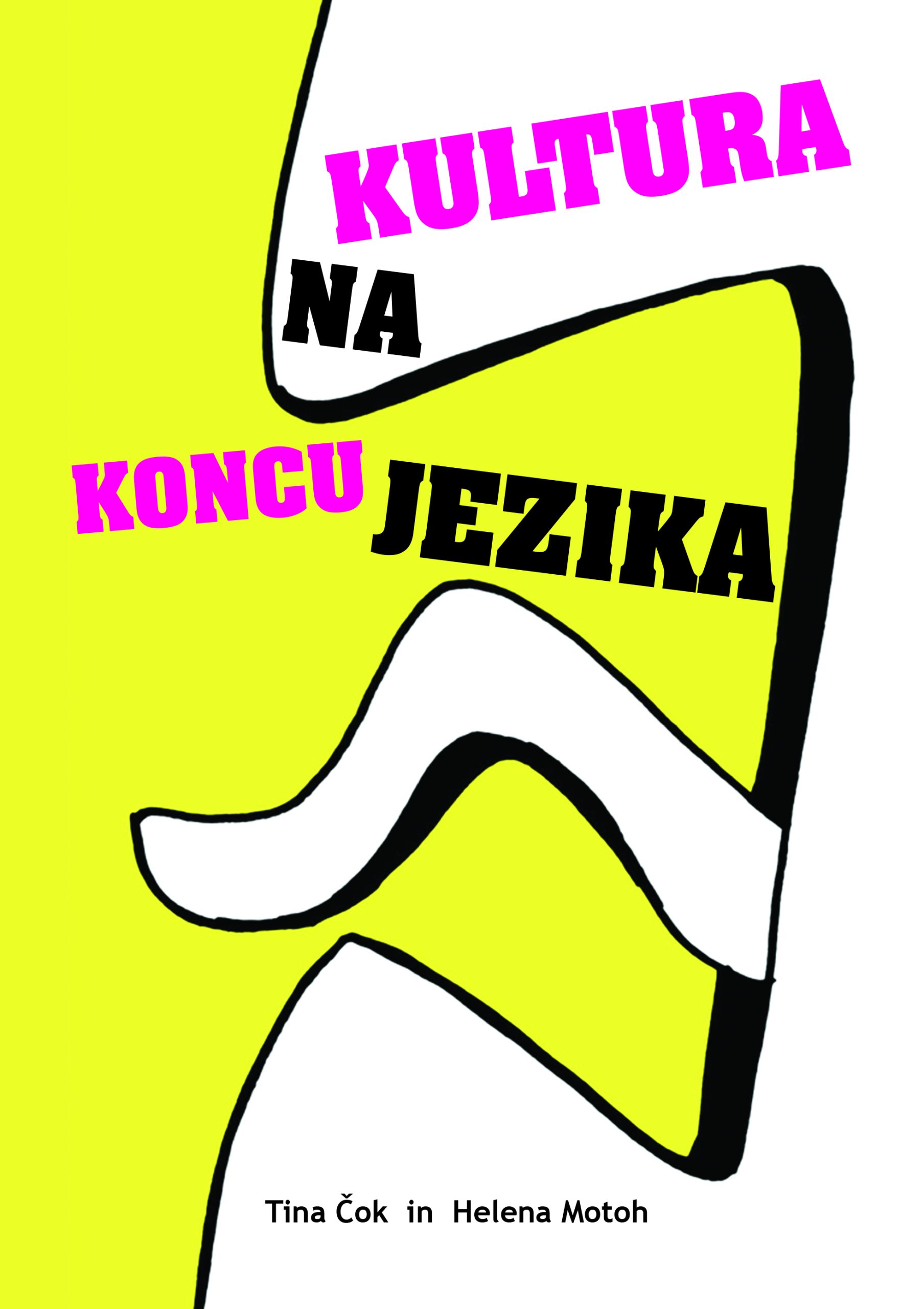 Tina Čok, Helena Motoh: KULTURA NA KONCU JEZIKA - ZRS Koper
